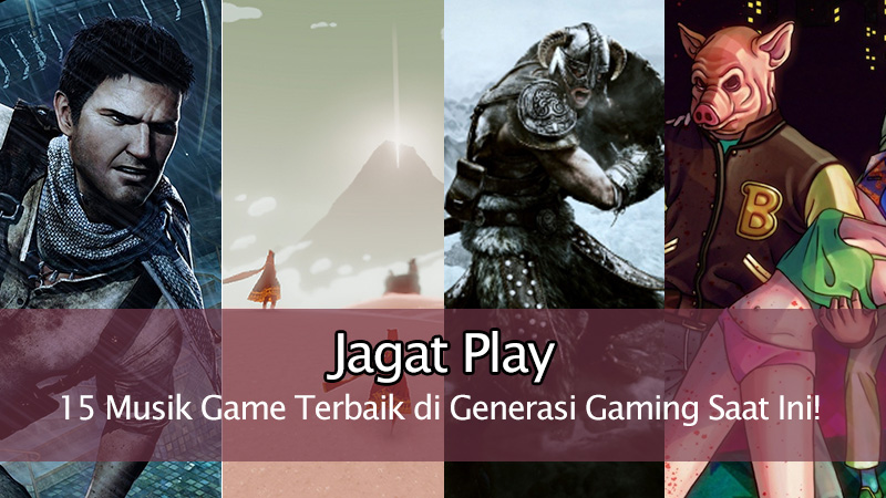 15 Musik Game Terbaik di Generasi Gaming Saat Ini! • Jagat Play